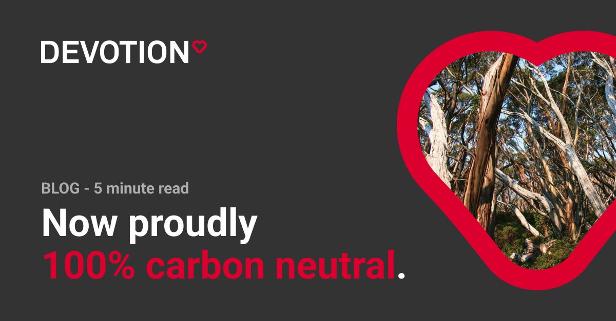 Devotion is now proudly carbon neutral | Insights